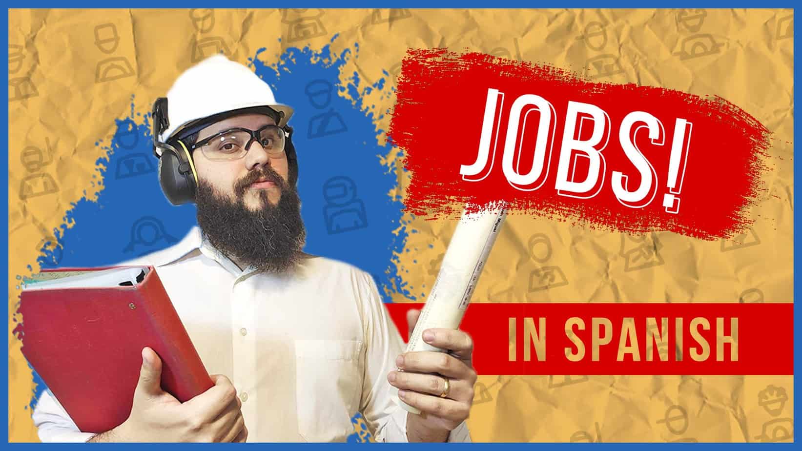 Job In Spanish How To Talk About Occupations In Spanish