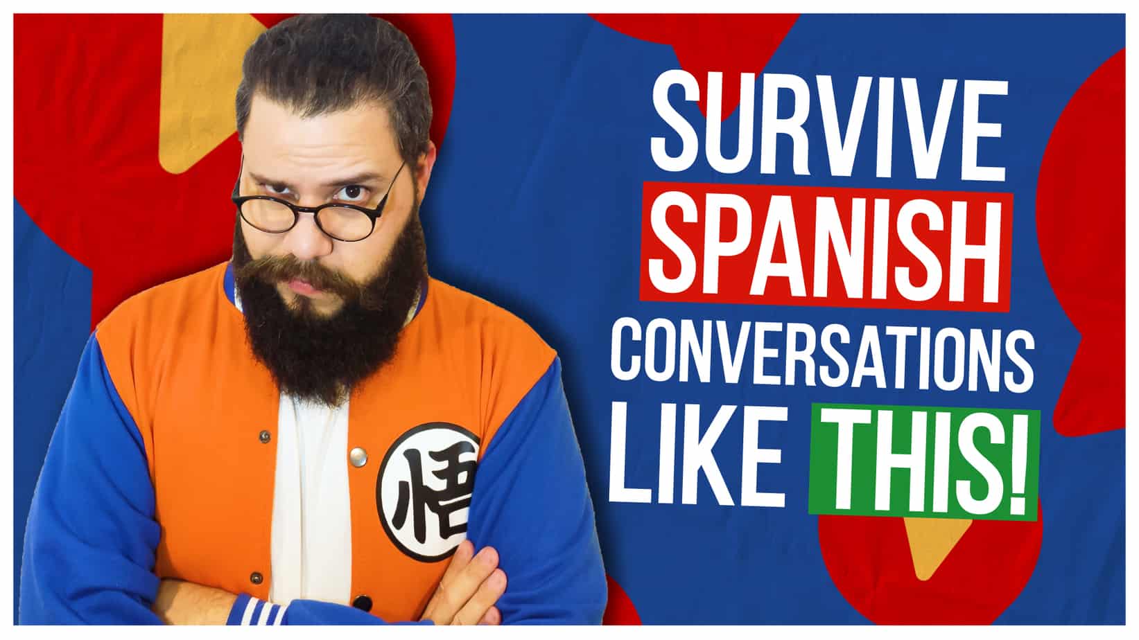 6 Tricks to survive your first Spanish Conversation