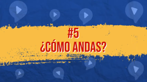 Como Estas Meaning In Spanish: 12 Ways To Say How Are You