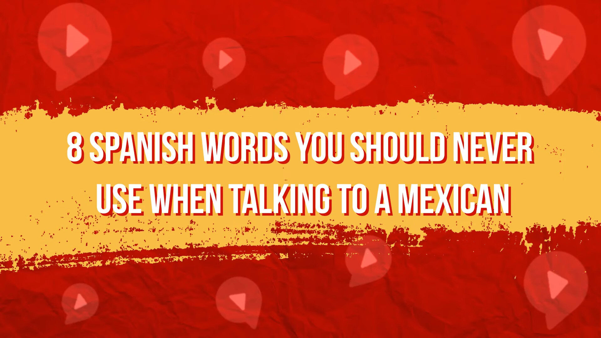 Don't Say This in Mexico: 8 Offensive Spanish Words