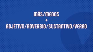 Comparatives And Superlatives In Spanish: Ultimate Guide